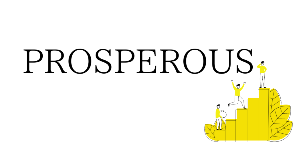 prosperous(成功した)の意味と使い方 – あふろさんブログ